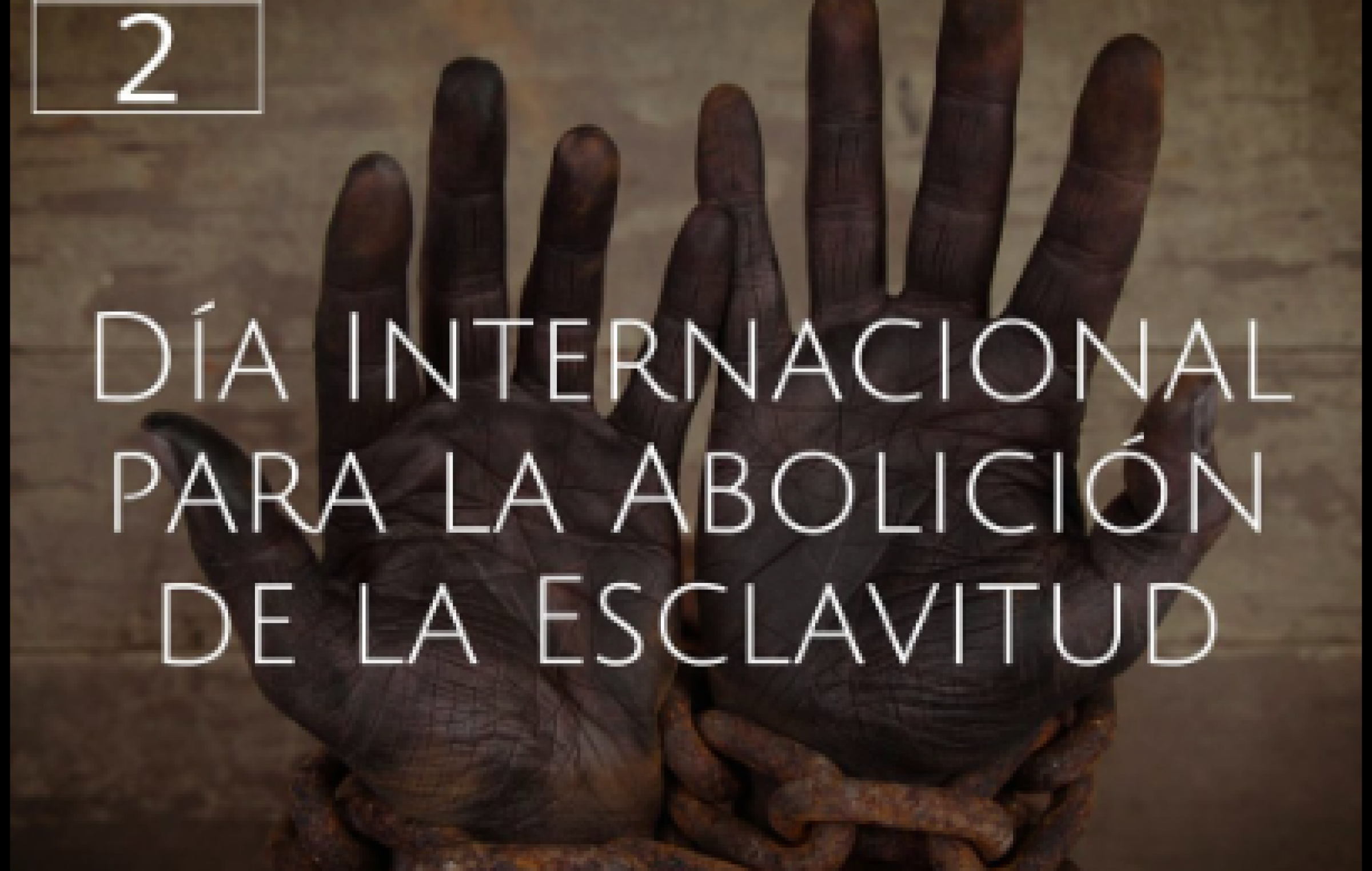 Día Internacional para la Abolición de la Esclavitud – Argentina Municipal